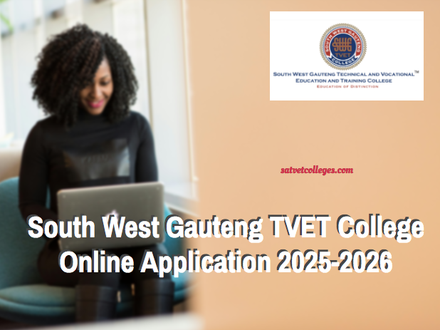 South West Gauteng TVET College Online Application 2025-2026 - South ... South West Gauteng TVET College Online Application 2025-2026 - South ...